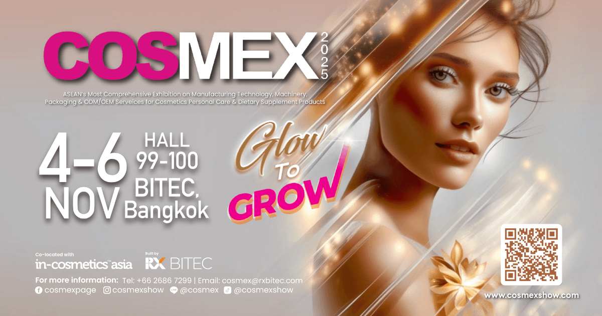 COSMEX 2025 ประตูสู่โอกาสใหม่ของอุตสาหกรรมความงามระดับสากล